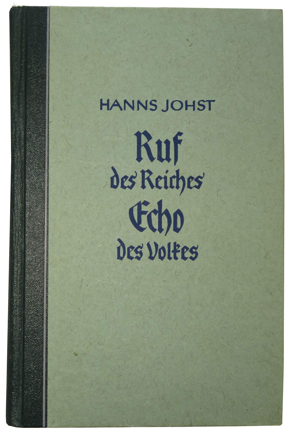 Das Buch über die Waffen-SS. Hans Johst "Ruf des Reiches Echo des Volkes